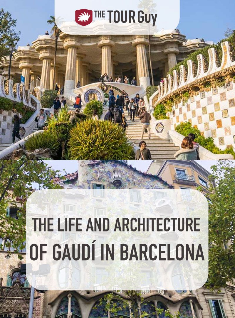 The Life of Gaudí – Must-See Artworks in Barcelona